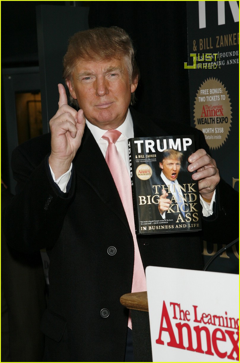 Donald Trump: Think Big and Kick Ass: Photo 662781 | Photos | Just ...