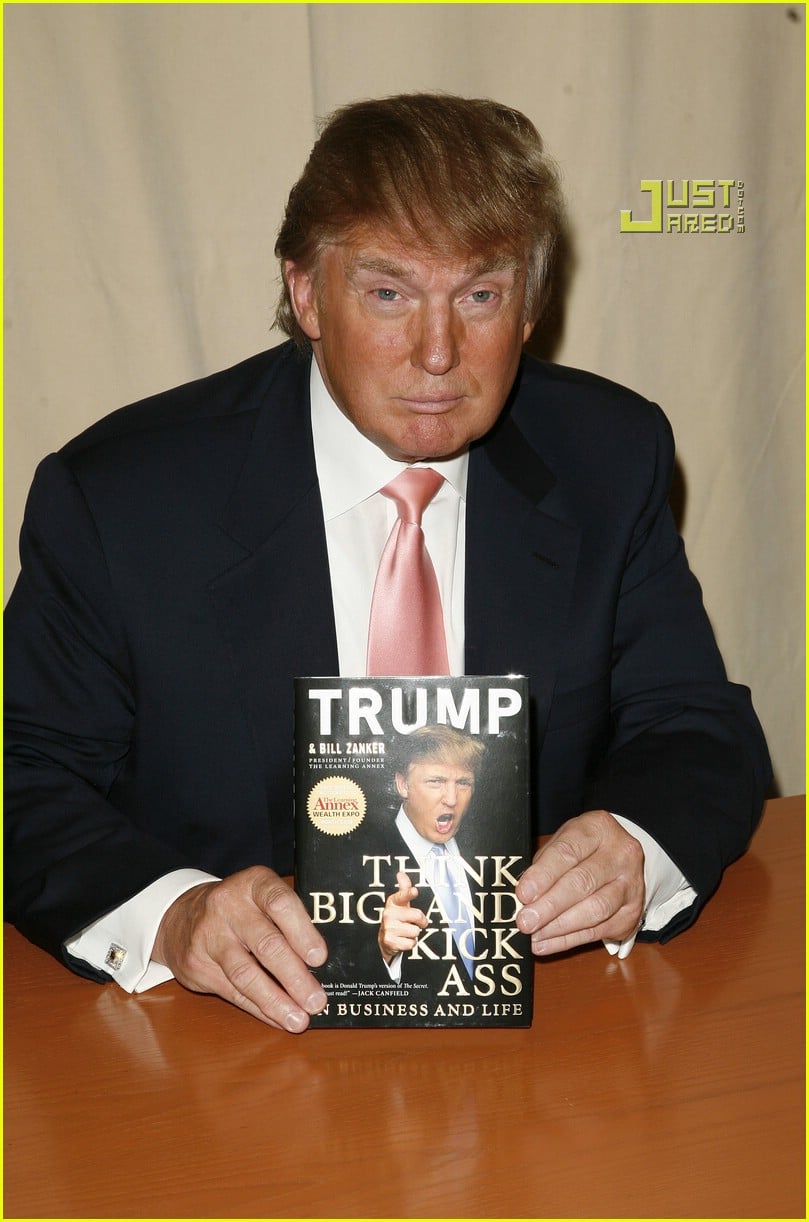 Donald Trump: Think Big and Kick Ass: Photo 662791 | Donald Trump ...