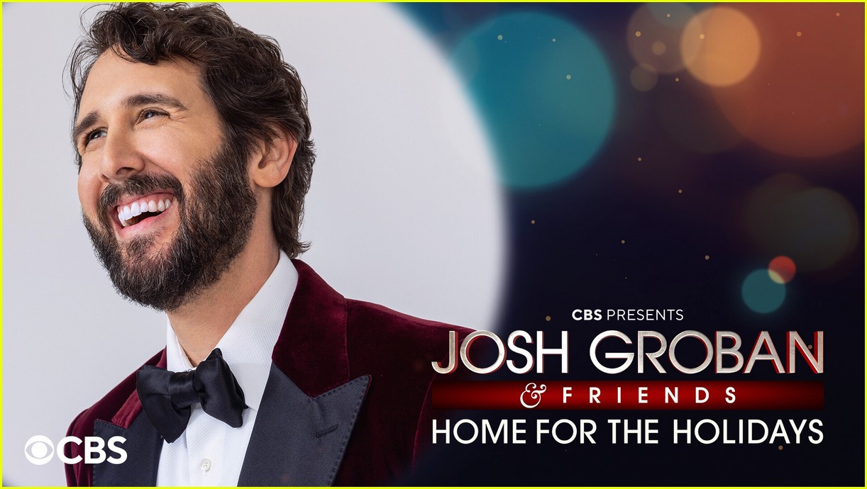 'Josh Groban & Friends Go Home for the Holidays' CBS Special ...