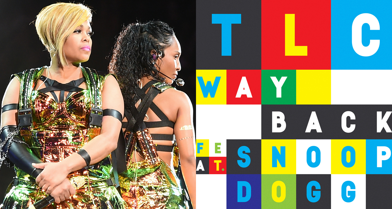 TLC Return With New Single: ‘Way Back’ Stream, Download, & Lyrics ...