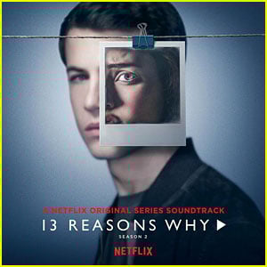 ’13 Reasons Why’ Season 2 Soundtrack – Stream & Download! | 13 Reasons ...
