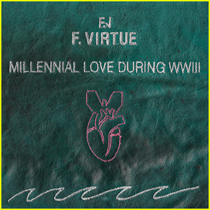 F. Virtue Drops New Album: ‘Millennial Love During WWIII’ Stream ...