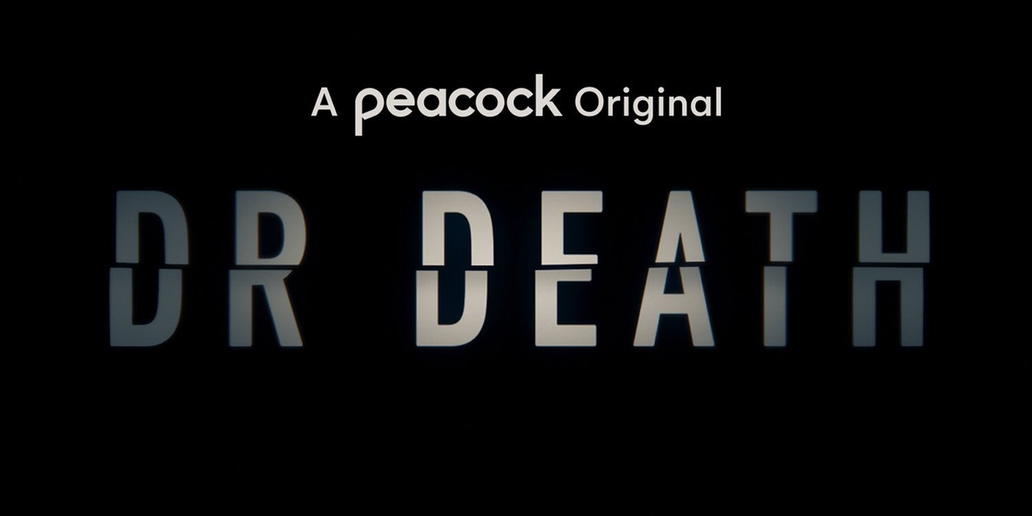 Peacock Renews ‘Dr. Death’ for Season 2, New Medical True Crime ...