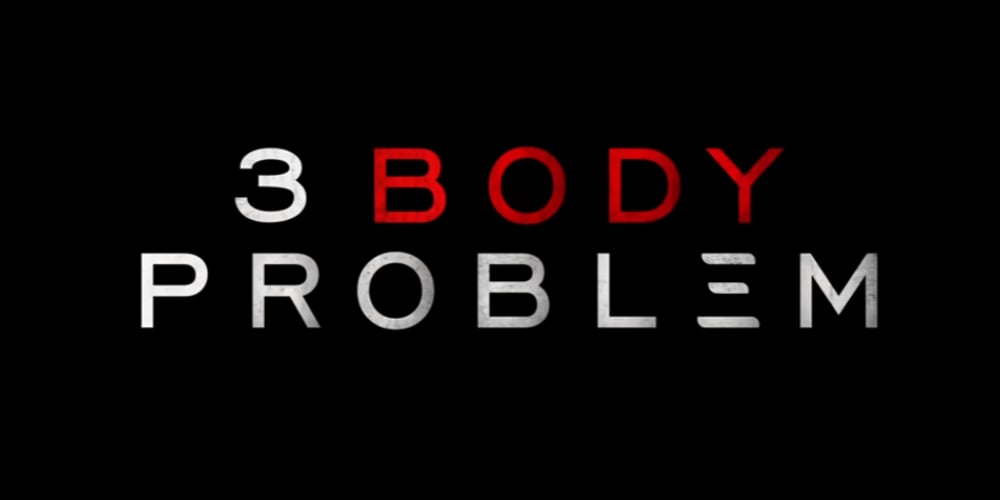 ’3 Body Problem’ First Look Has Netflix Touching On Aliens & A Sci-Fi ...