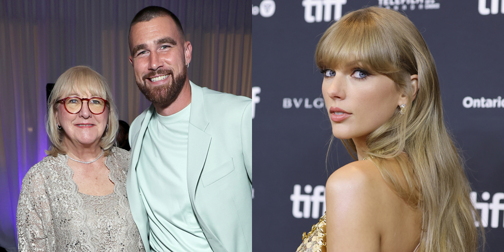 Donna Kelce Weighs In On Taylor Swift’s Relationship With Travis Kelce & What She Thinks of The ...