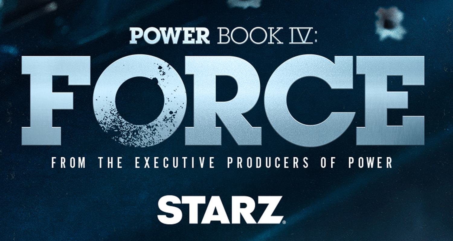 ‘Power Book IV: Force’ 3rd & Final Season Cast Revealed – 12 Stars ...