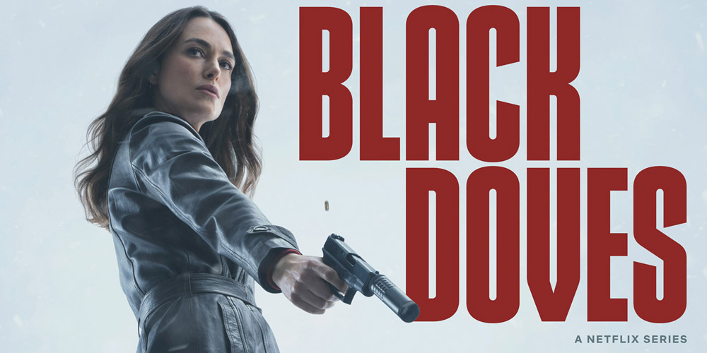 Keira Knightley Brings the Action in Her ‘Black Doves’ Trailer – Watch ...