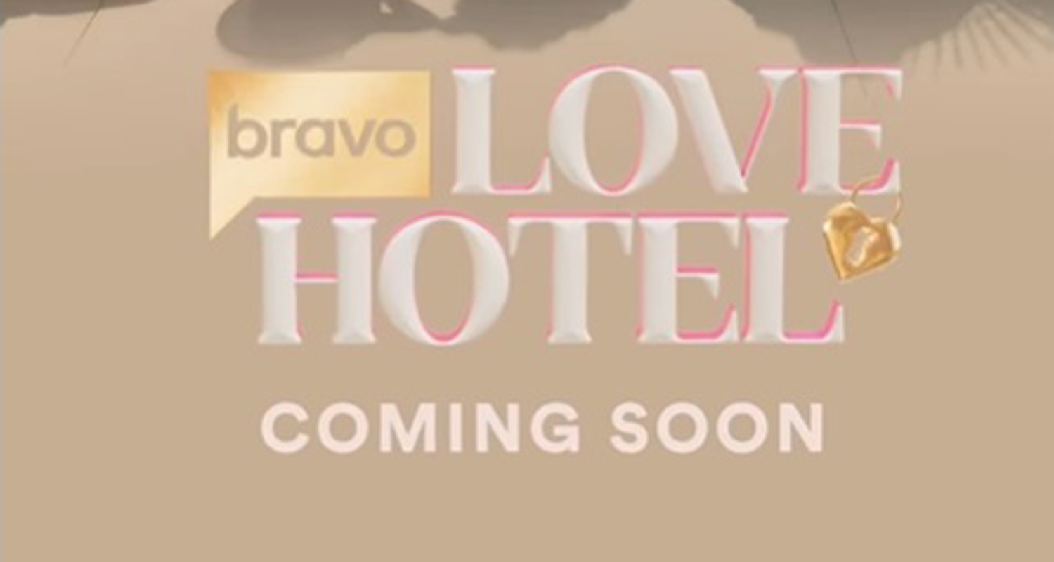 ‘Bravo’s Love Hotel’: First Look Teaser & Host Revealed For ‘Housewives ...