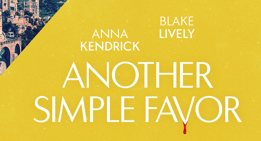 Why 5 ‘A Simple Favor’ Actors Didn’t Return for Sequel, Plus 9 Cast ...