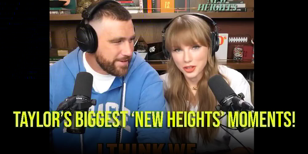 Taylor Swift’s ‘New Heights’ Recap: 34 Biggest Revelations from Podcast Interview with Kelce ...